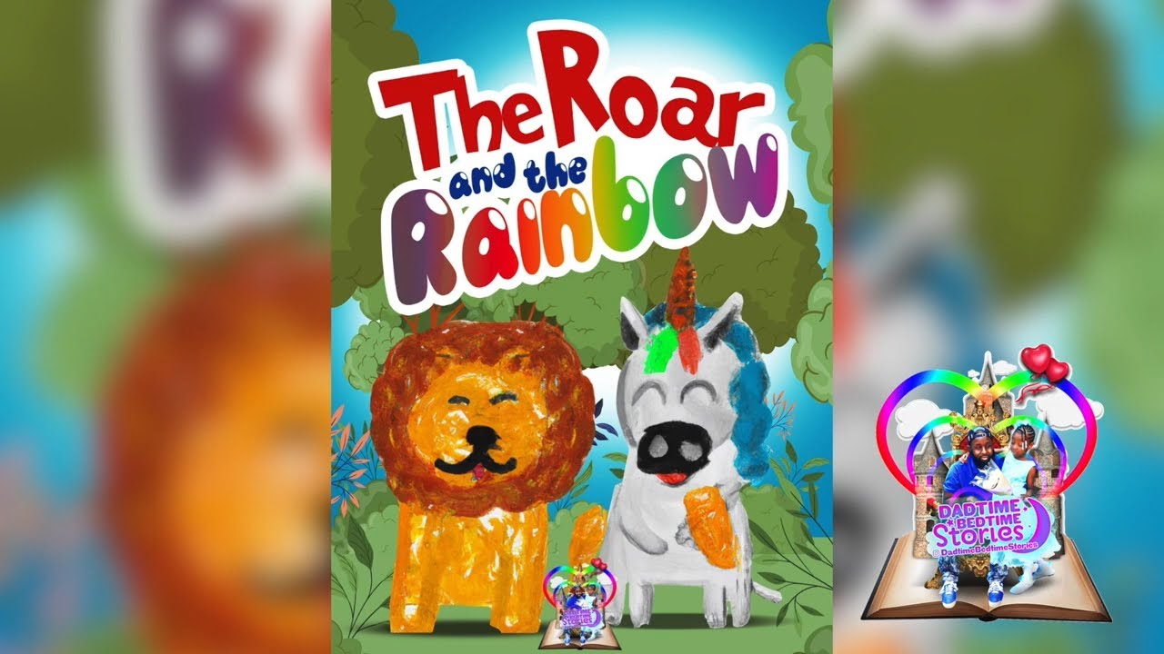 THE ROAR AND THE RAINBOW - The First Adventure (Read Aloud Kids Book ...