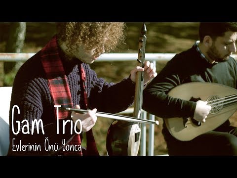 Gam Trio - Evlerinin Önü Yonca / Campus Sessions #21