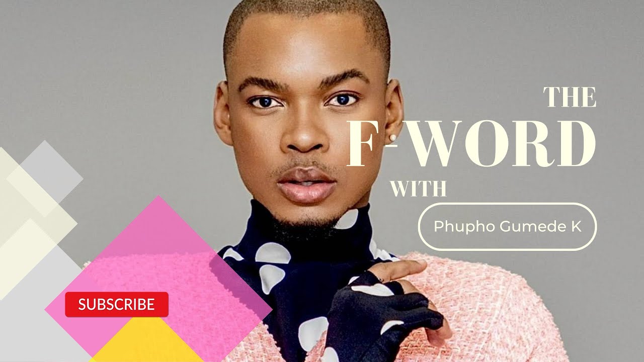 The F-Word with Phupho Gumede K: Event Season Pt1 - YouTube