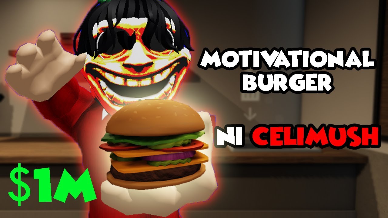 Ang Motivational Burger! - YouTube