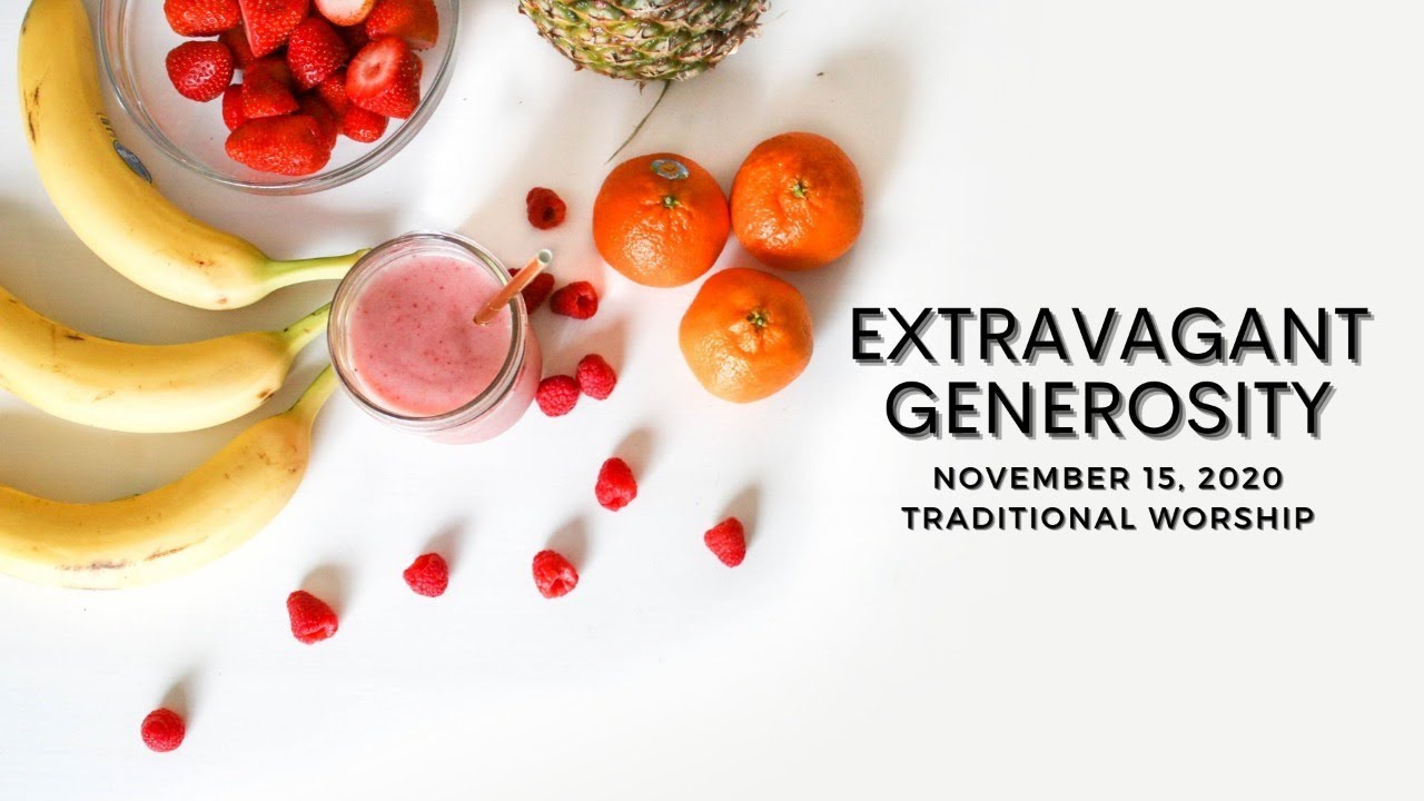 "Extravagant Generosity" - Nov 15, 2020 Traditional Worship - YouTube