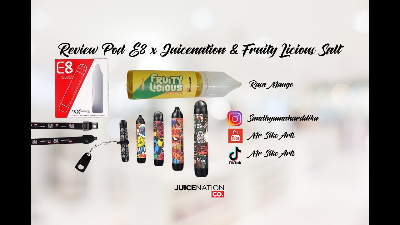 Review Pod E8 X Juicenation & Liquid Fruity Licious Salt Mango Bahasa Indonesia 2021 - YouTube
