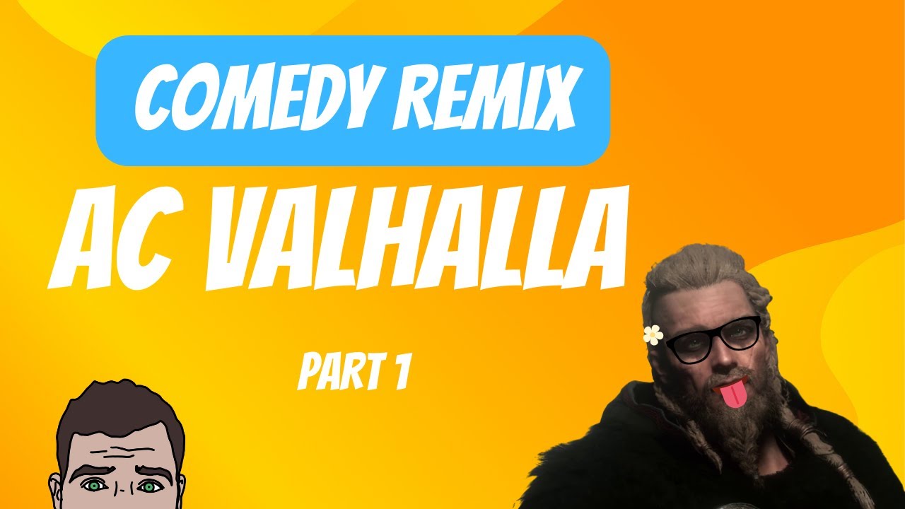 Assassin's Creed Valhalla: The Comedy Remix - Viking Edition Part 1 ...