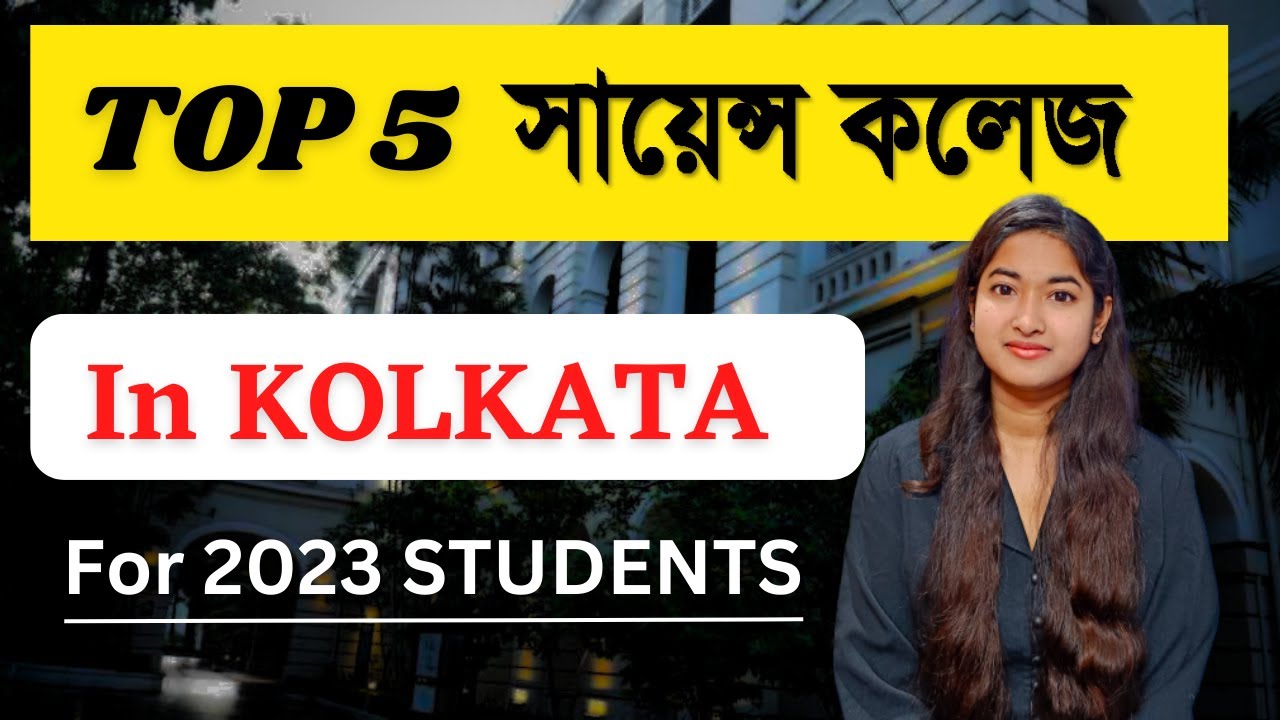 Top 5 Science College in Kolkata | College Admission 2023 | Best BSC ...