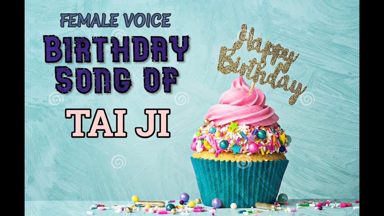 HAPPY BIRTHDAY TAI JI / BAAR BAAR DIN YE AAY TAI JI / HBDTAI JI ...