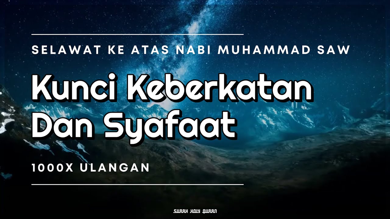 Selawat 1,000x – Kunci Keberkatan & Syafaat - YouTube