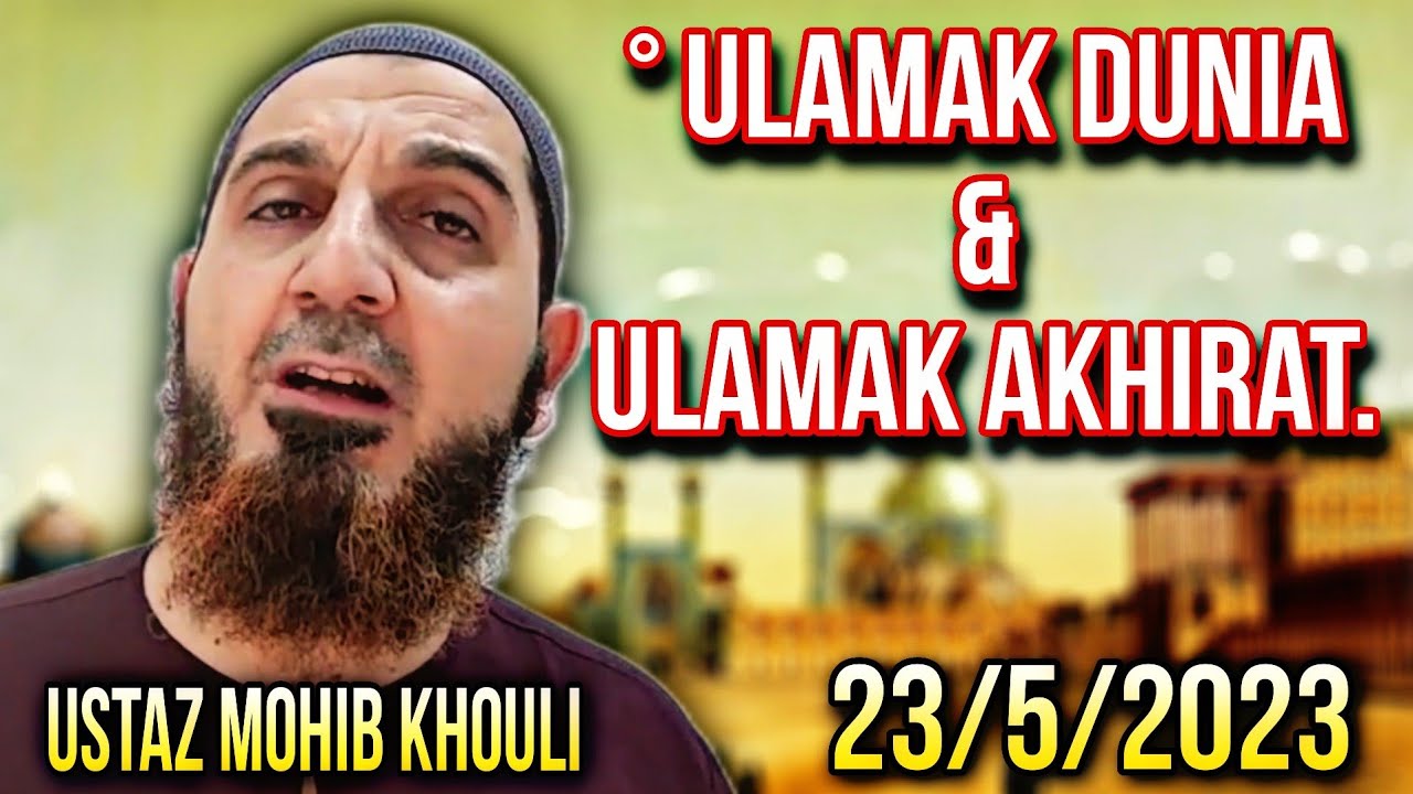 📍Ulamak Dunia & Ulamak Akhirat. | Ustaz Mohib Khouli - YouTube