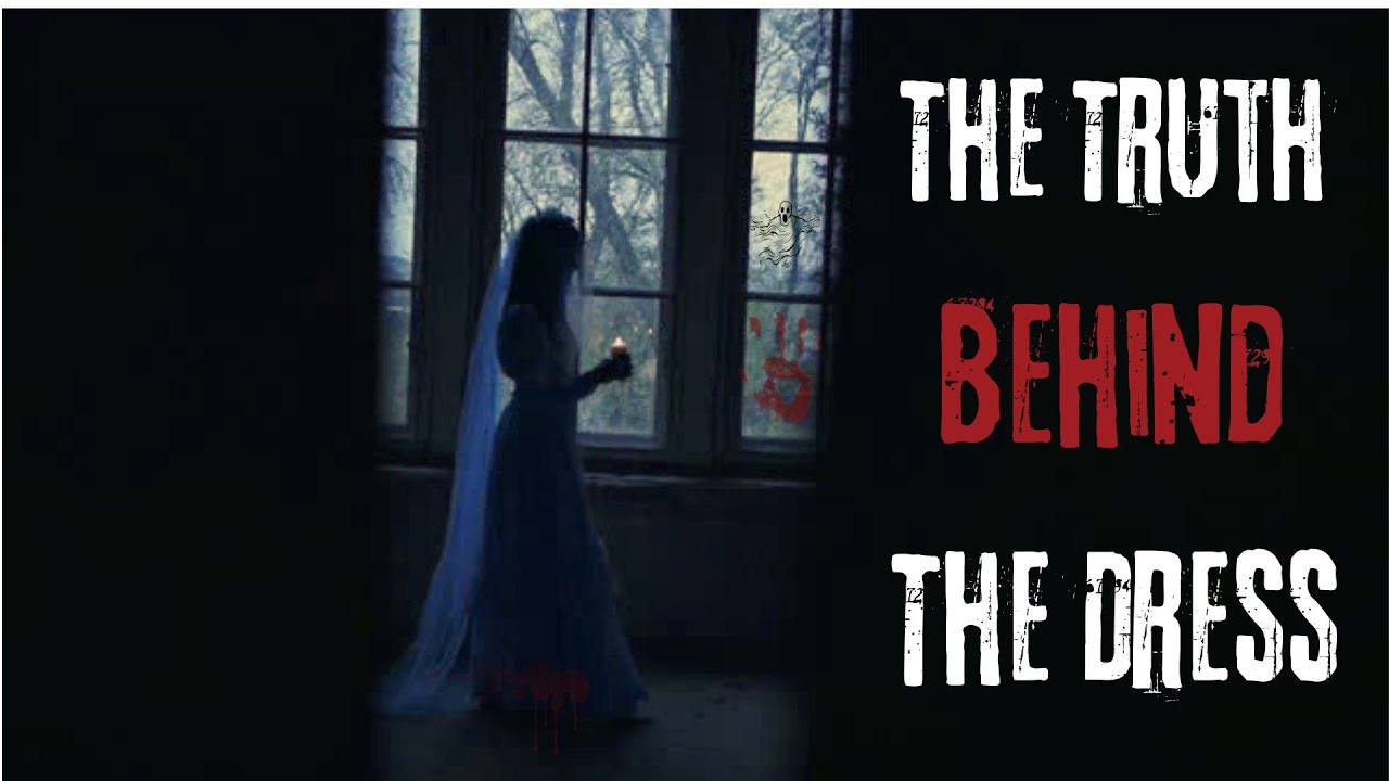 The Truth Behind The Dress. | Horror Stories For Sleep - YouTube