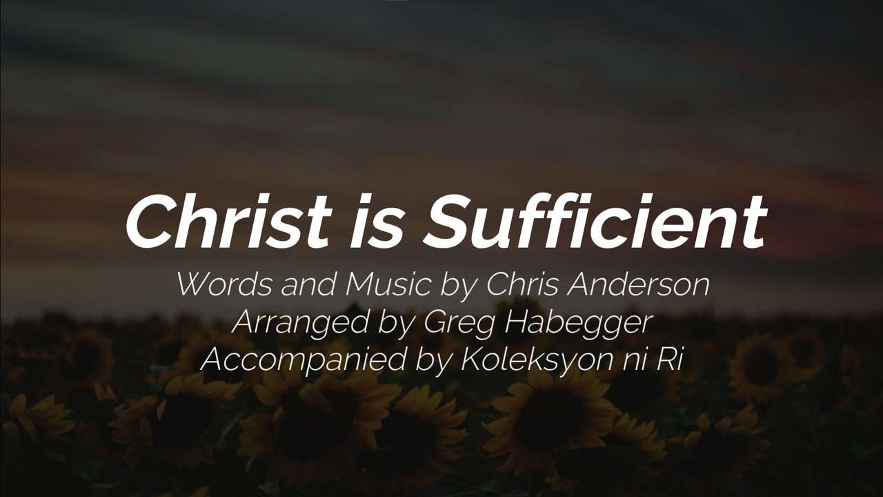 Christ is Sufficient │ Accompaniment With Lyrics - YouTube