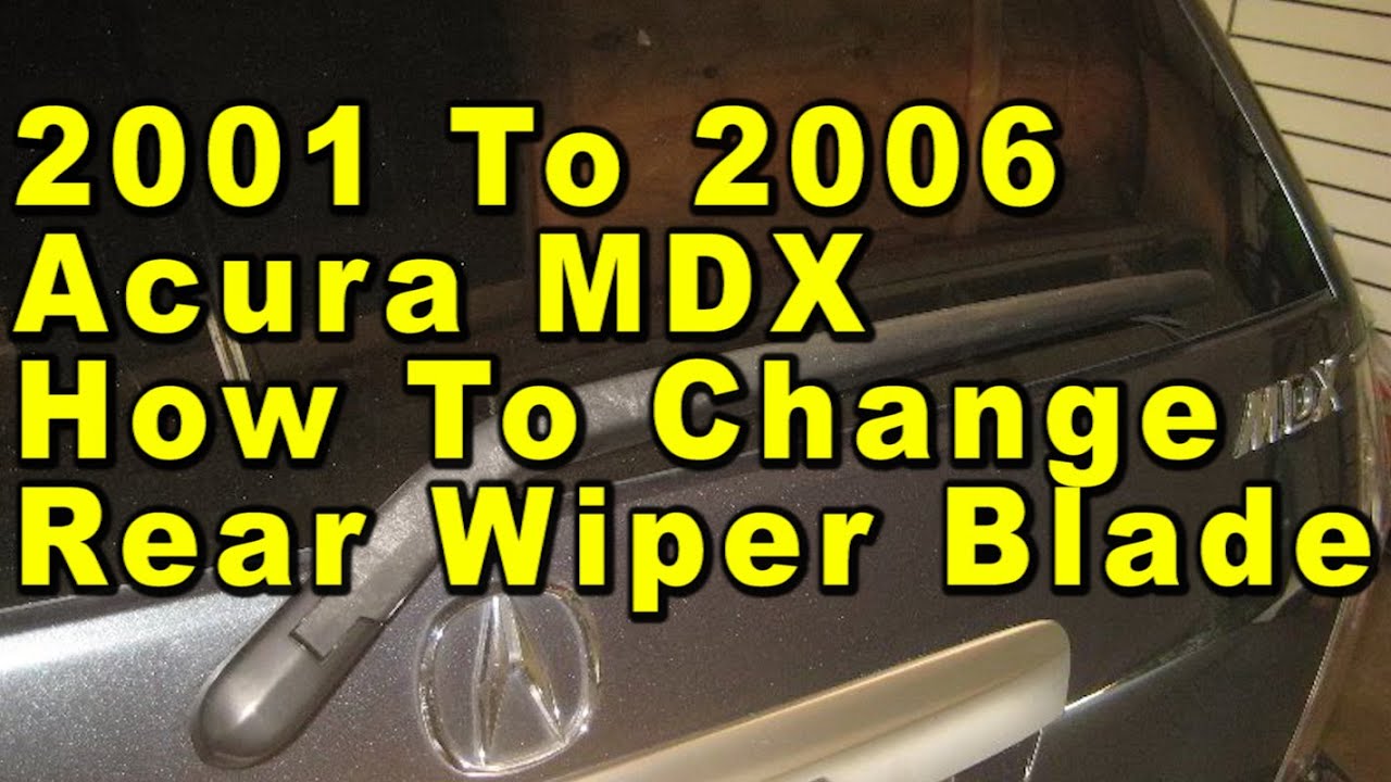 2001 To 2006 Acura MDX How To Change Rear Window Wiper Blade With Size ...