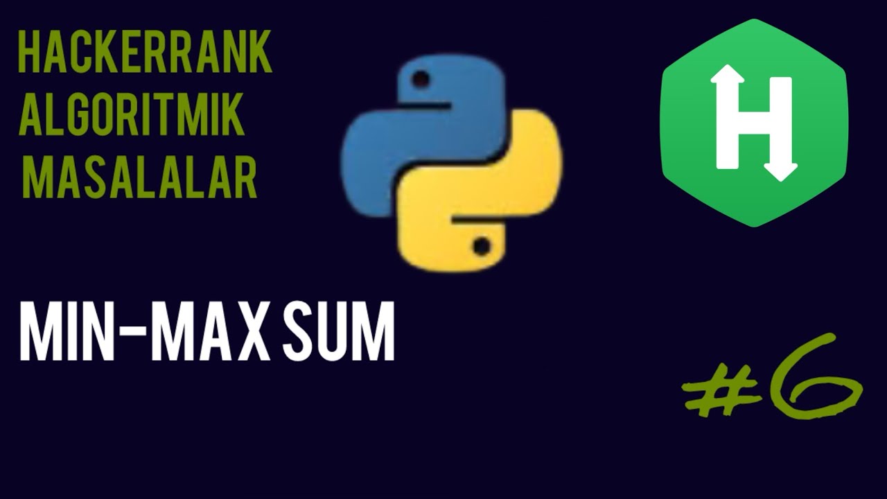 HackerRank Algorithmic Masalalar | 6-qism | Python | min-max sum - YouTube