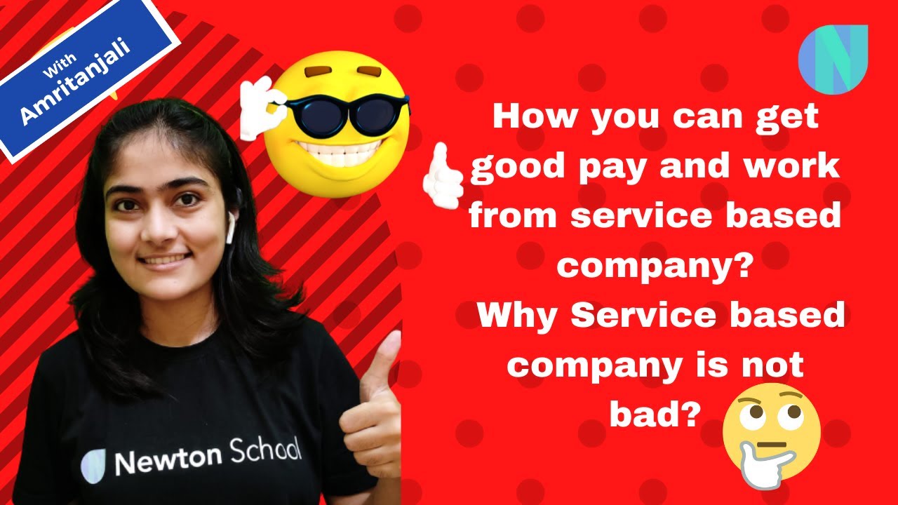 How to get good pay and work from a service-based company? Why Service ...
