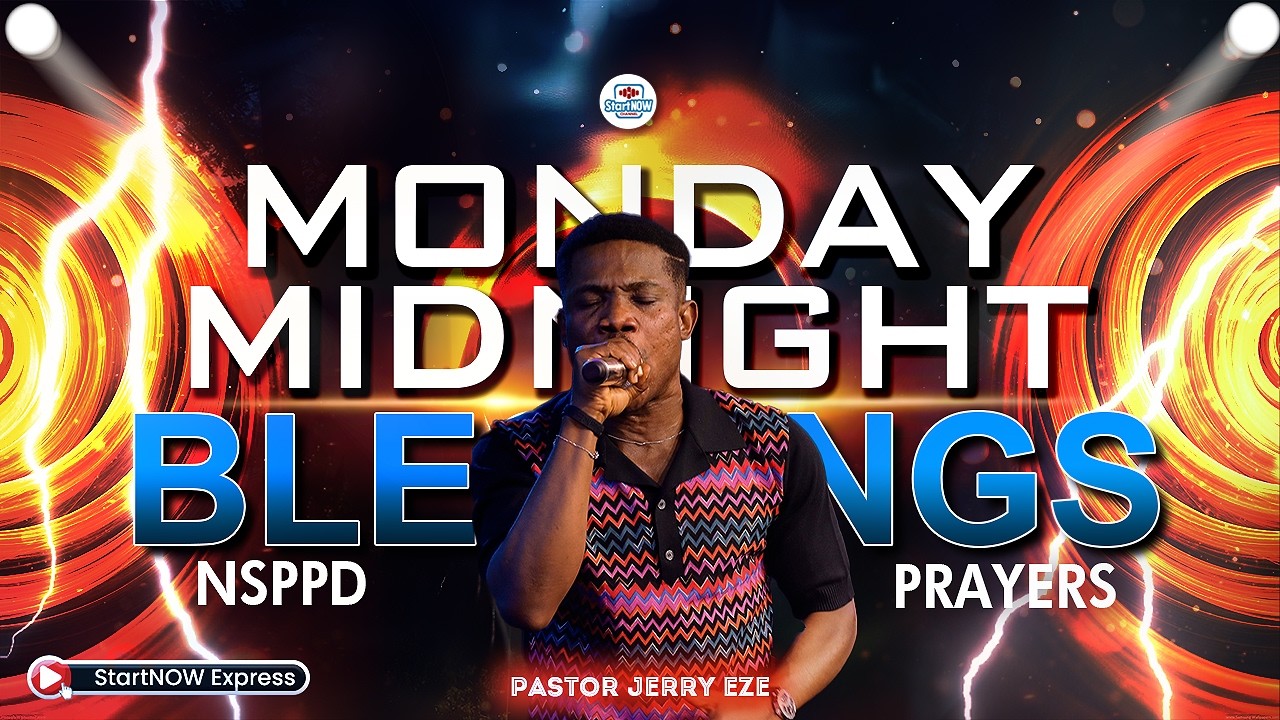 MONDAY MIDNIGHT BLESSINGS 9th February, 2026 | PASTOR JERRY EZE | NSPPD ...