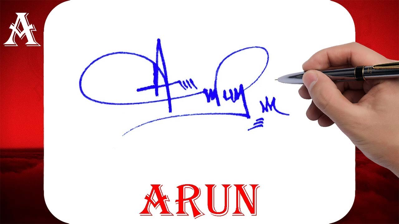 Arun Name Signature Style - A Signature Style - Signature Style of My ...