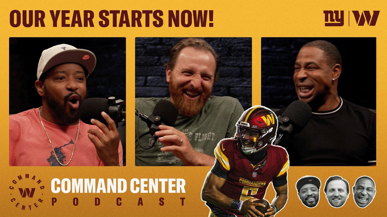 Our Year Starts NOW + New York Giants Preview | Podcast | Washington ...