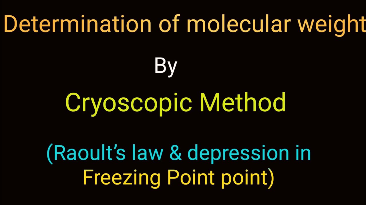 Determination of molecular weight by cryoscopic method#infinitegyaan ...