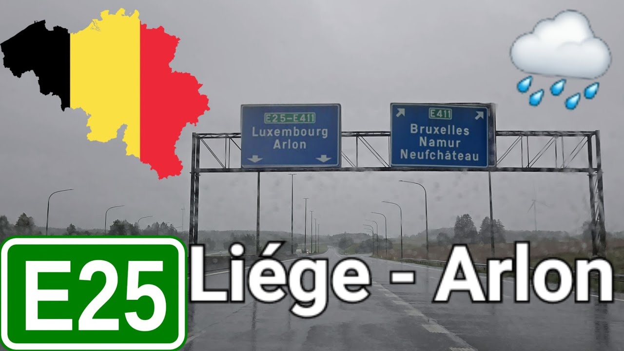 Liège - Arlon E25 (Luik - Aarlen) Ardenne🌲(Rain🌧️) 🇧🇪 - YouTube
