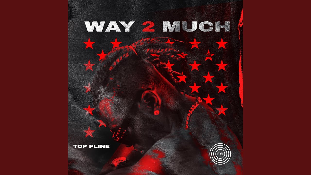 WAY 2 MUCH (radio edit) - YouTube