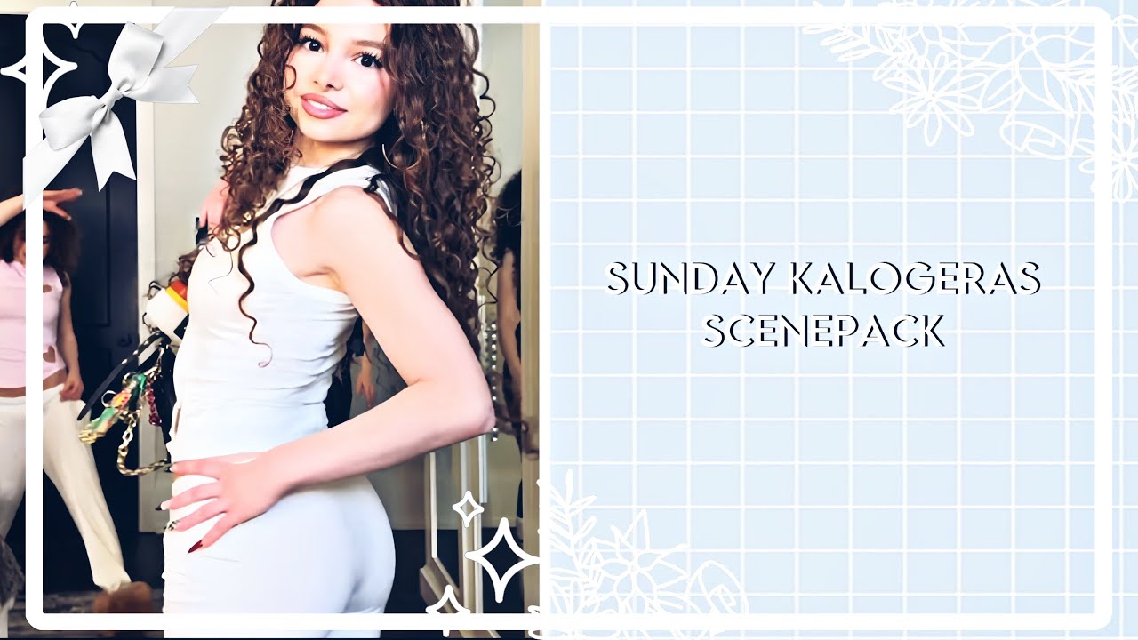 SUNDAY KALOGERAS SCENEPACK || January 31st vlog - 💞 - YouTube