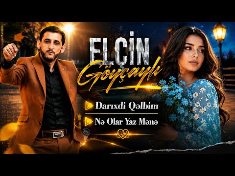 Darıxdı Qelbim Ne Olar Yaz Mene (Tam Versiya) Elçin Göycaylı 2026 