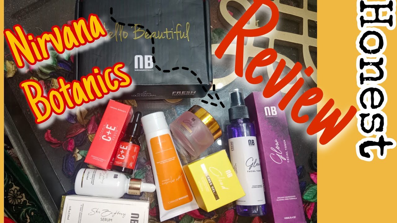 Summer best skin care products by nirvana botanics honest reviwe by ...