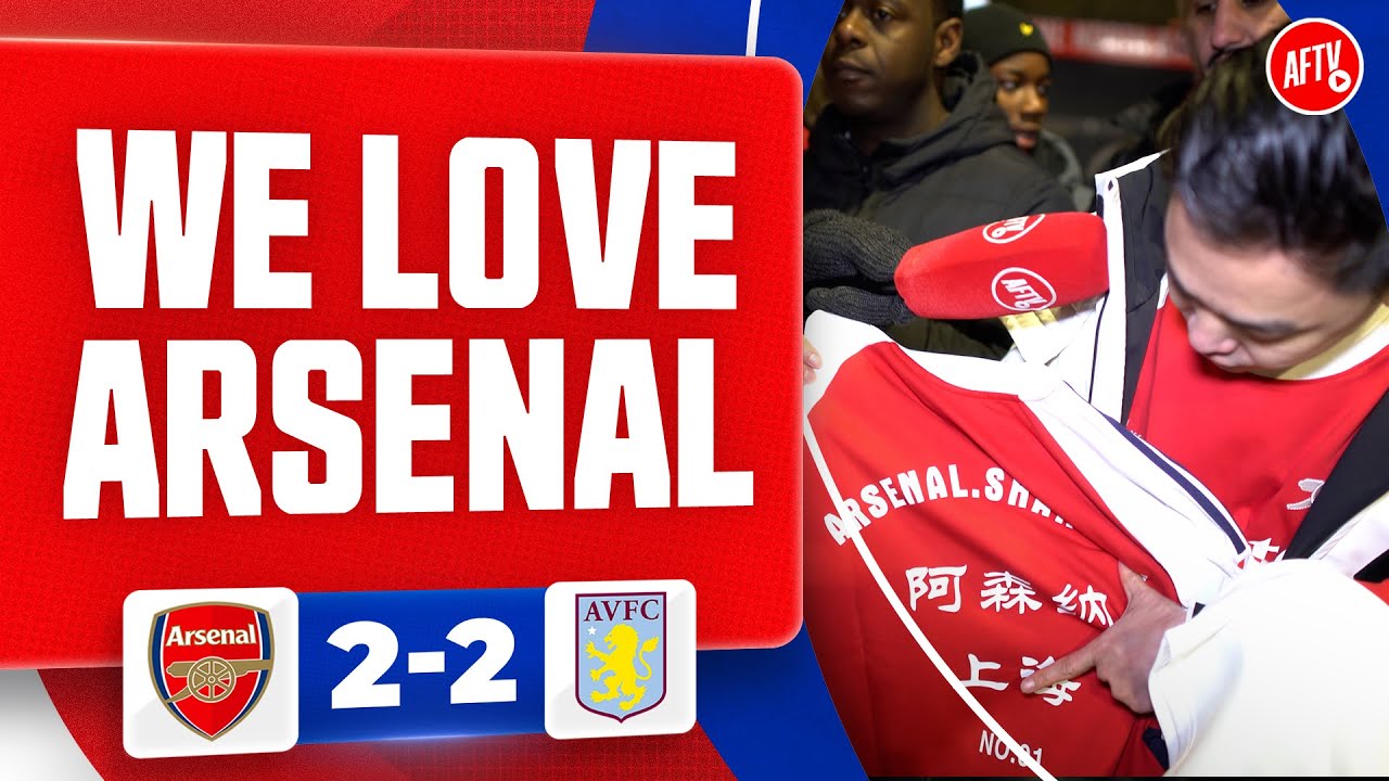 We Love Arsenal! | Arsenal 2-2 Aston Villa - YouTube