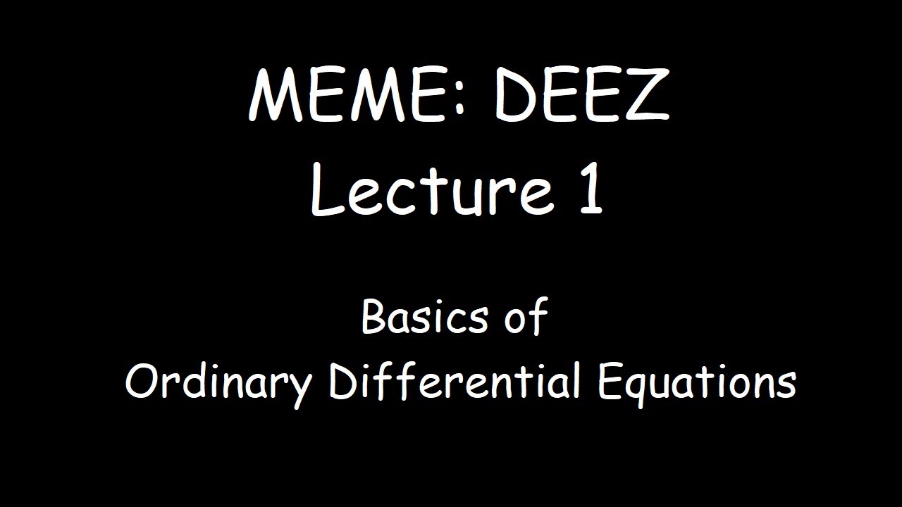 MEME Lecture 1: Basic ODEs - YouTube