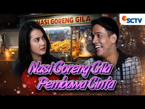 FULL FTV SCTV Claudia Anissa dan Fauzan Nasrul | Nasi Goreng Gila Pembawa Cinta