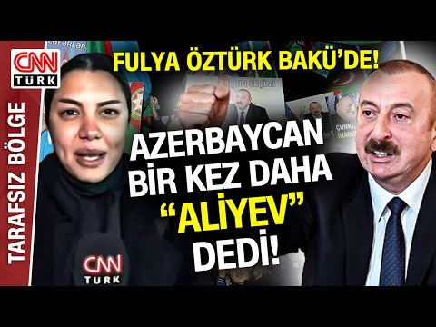 Aliyev, Azerbaycan Cumhurbaşkanlığı Seçiminde %90'ın Üzerinde Oy Aldı! Fulya Öztürk Bakü'den Aktardı