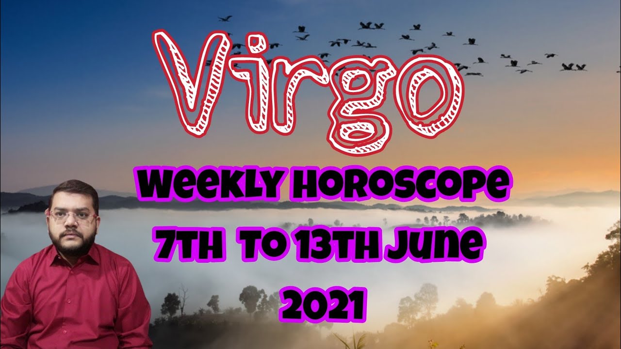 Virgo weekly horoscope 7th June To 13th june 2021 ! Ye Hafta kaisa Rahe ...