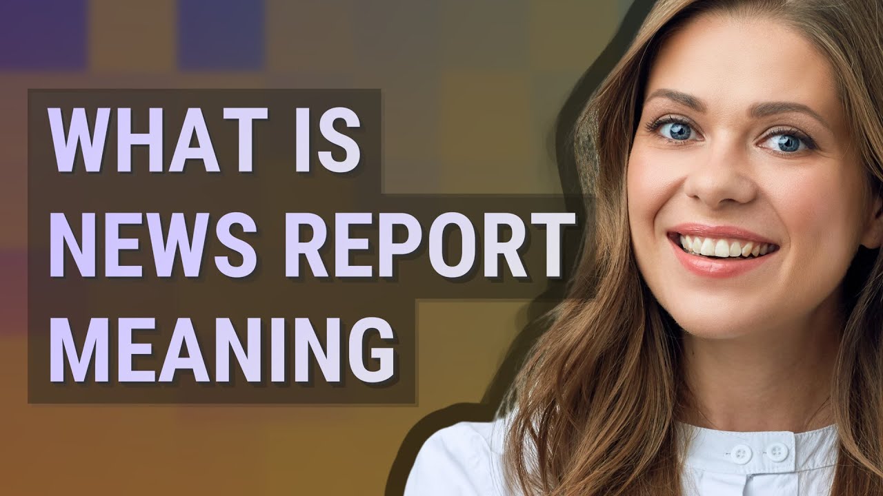 News report | meaning of News report - YouTube