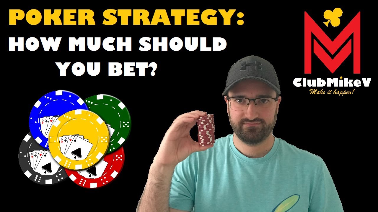 Poker Strategy: How Much Should You Bet? - YouTube