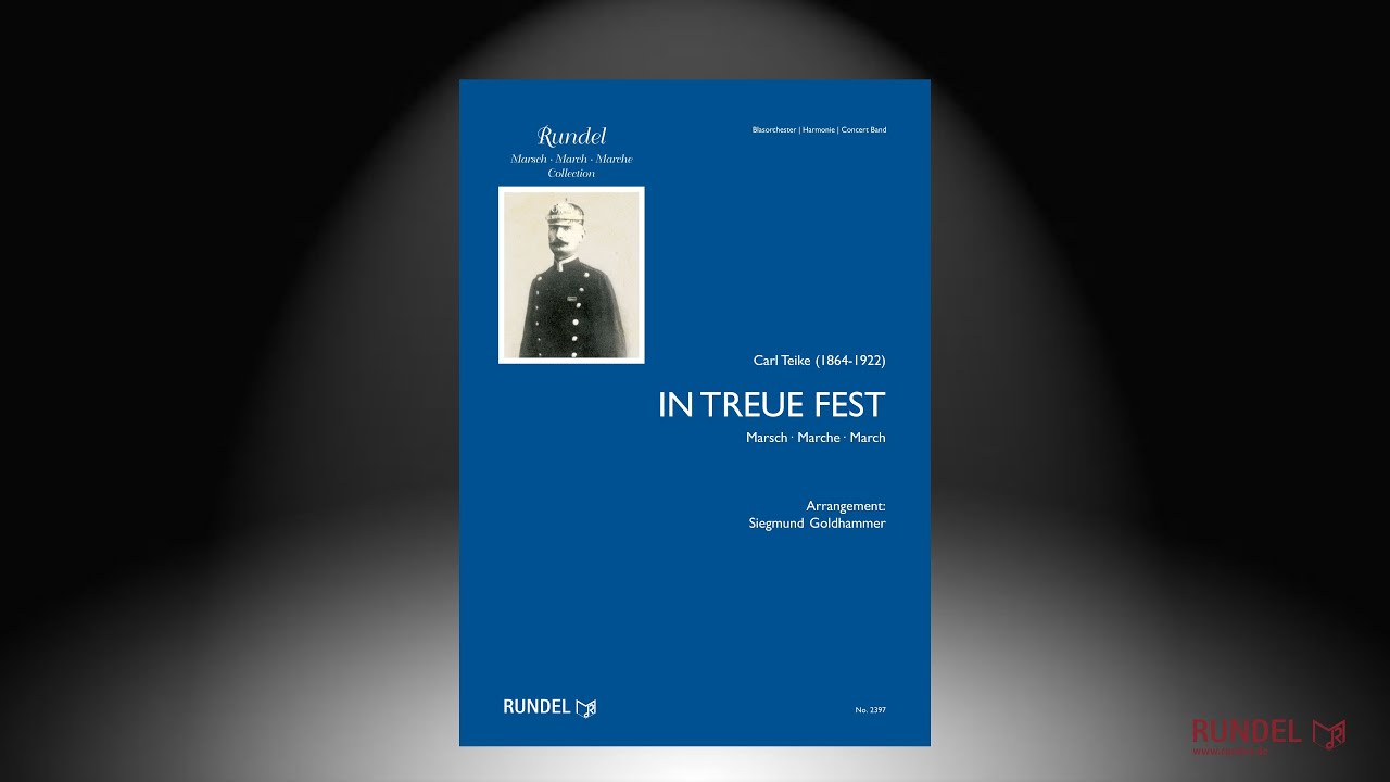 In Treue fest | Carl Teike (1864-1922) | Arrangement: Siegmund ...