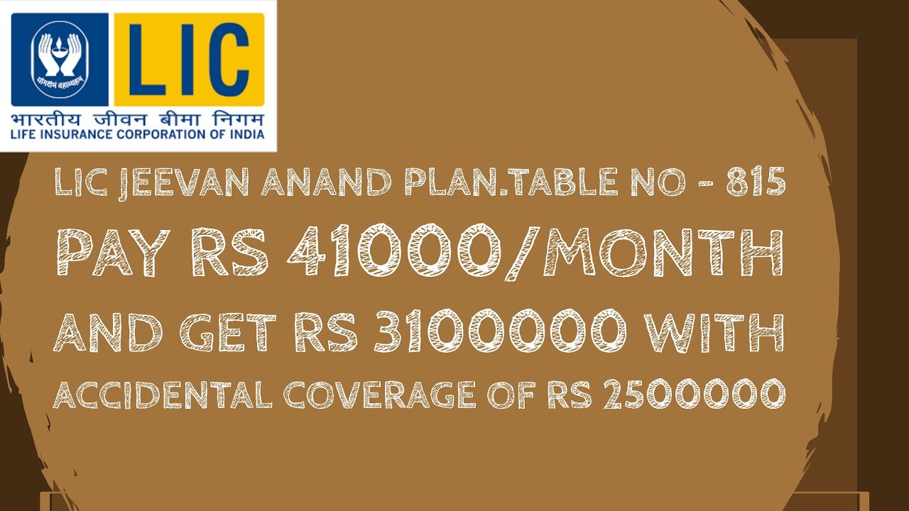 LIC Jeevan Anand Table No- 815 and jeevan anand 149 with Example. - YouTube