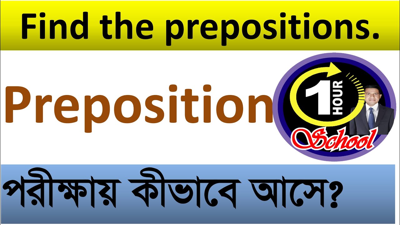 Preposition Part 1, Prepositions, Find the prepositions in easy way ...