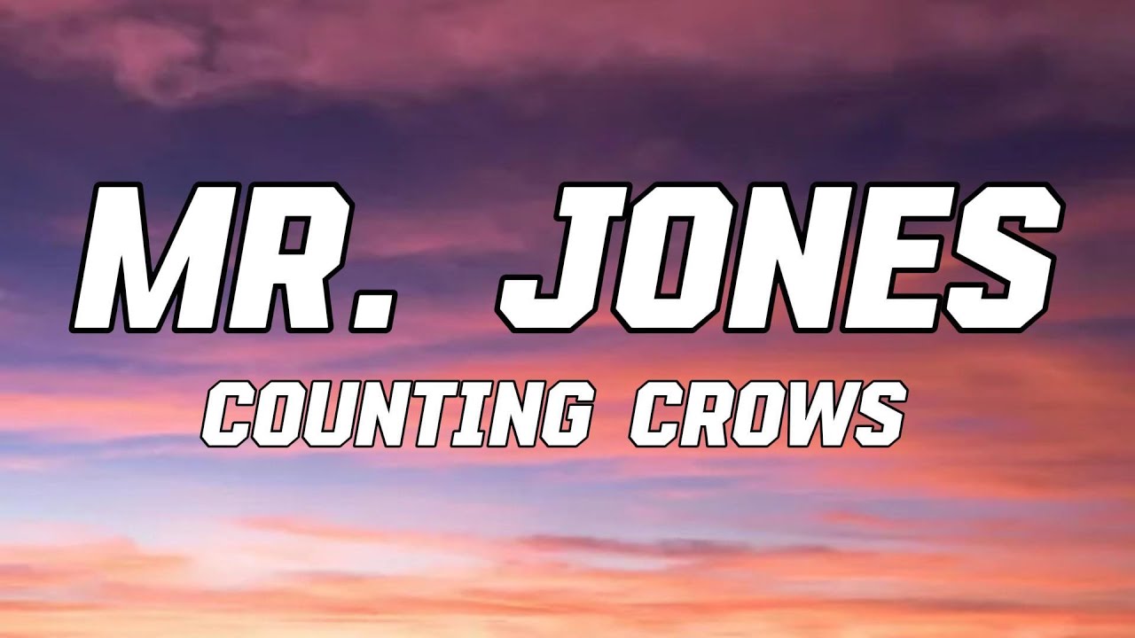 Counting Crows - Mr. Jones (Lyrics) - YouTube