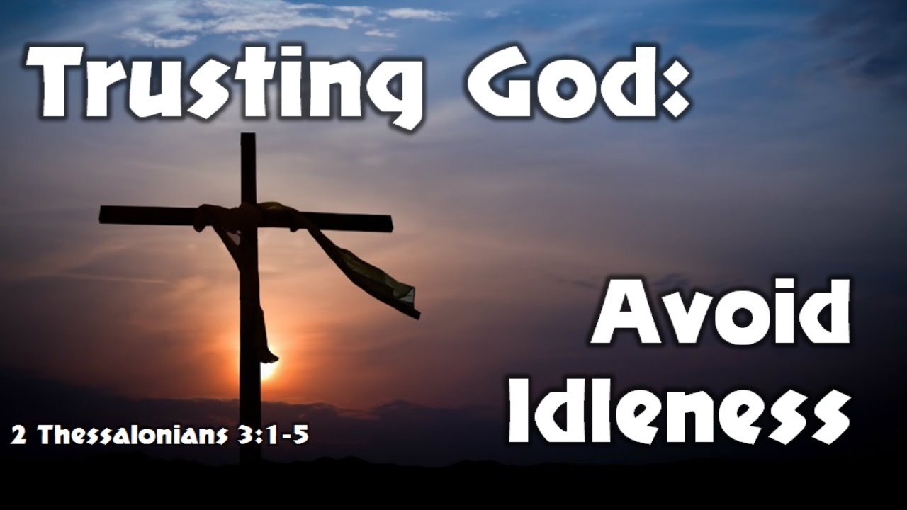 02/07/21 - Rev Jared Nelson - "Trusting God: Avoid Idleness" - YouTube