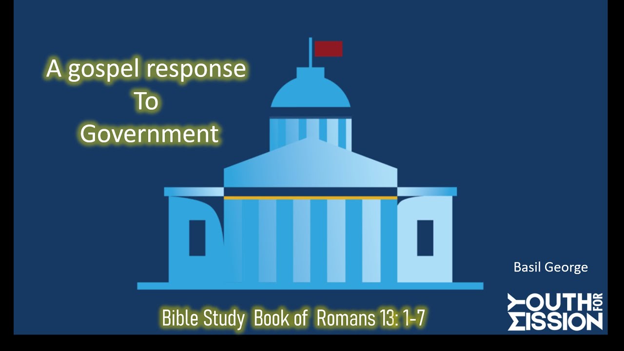27. Bible Study on Romans 13:1-7 | Submit to the Government | Basil ...