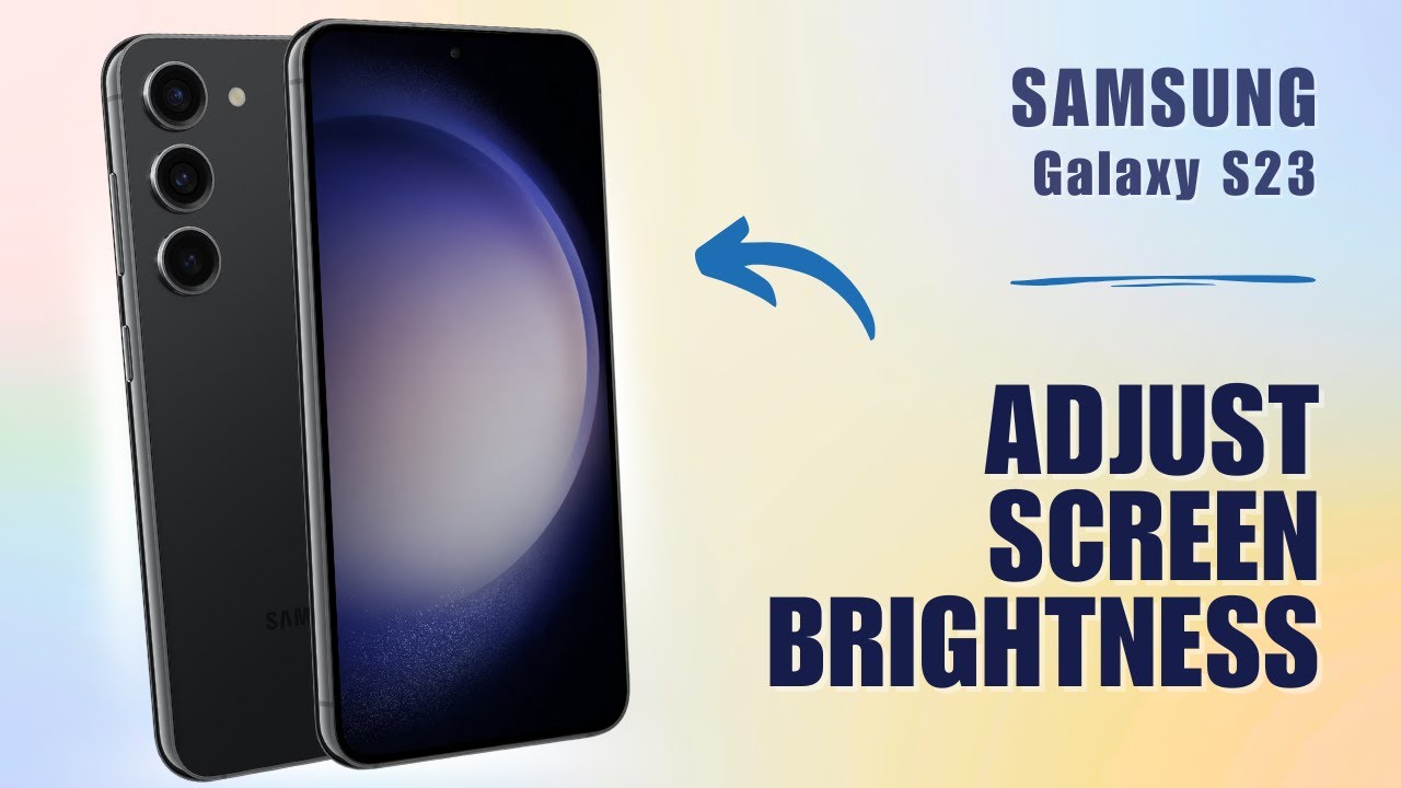 How to Decrease/Increase the Screen Brightness on Samsung S23 - YouTube