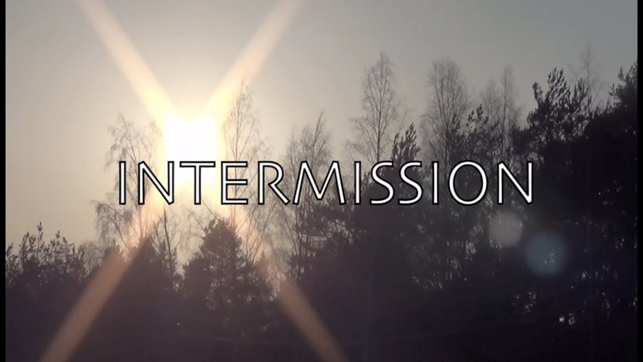Intermission - YouTube