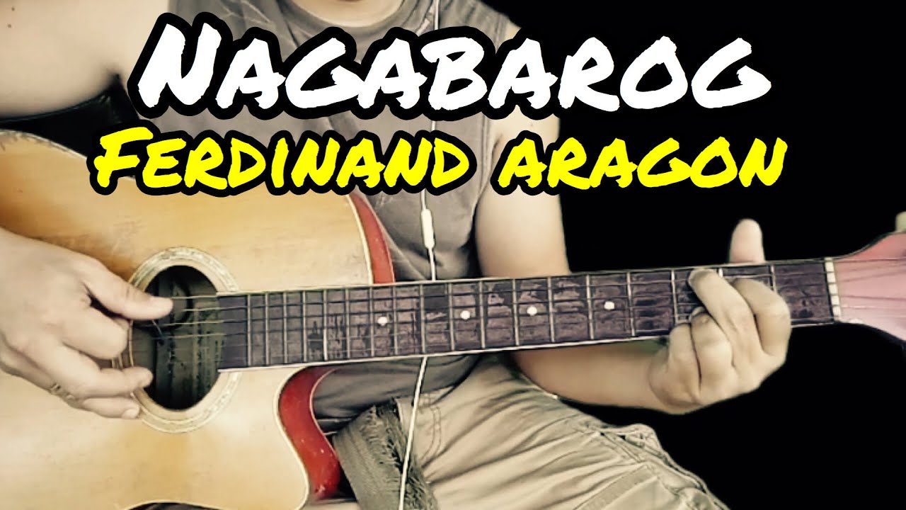 Nagabarog - Ferdinand Aragon | Guitar Tutorial With Tabs, Lyrics and ...
