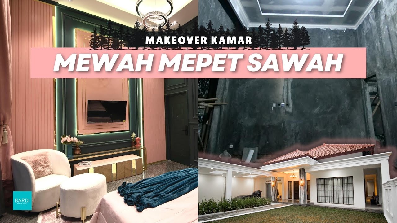 MAKEOVER KAMAR MEWAH MEPET SAWAH | SULTAN CIREBON - YouTube