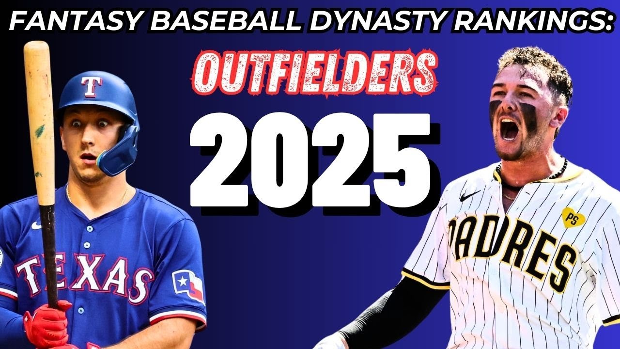 2025 FANTASY BASEBALL DYNASTY RANKINGS: OUTFIELD | #fantasybaseball #outfield #pallazzopodcast ...