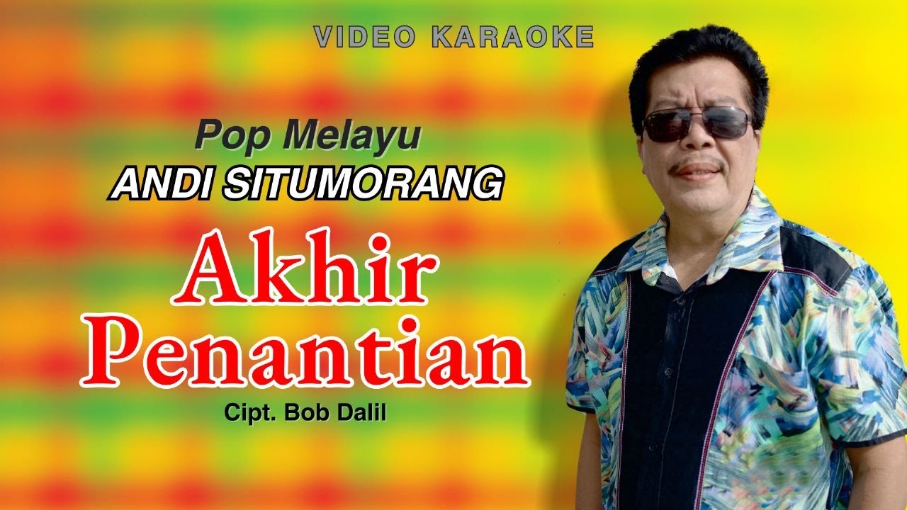 Andi Ambisi Situmorang - Akhir Penantian (Karaoke) Lagu Pop Melayu ...