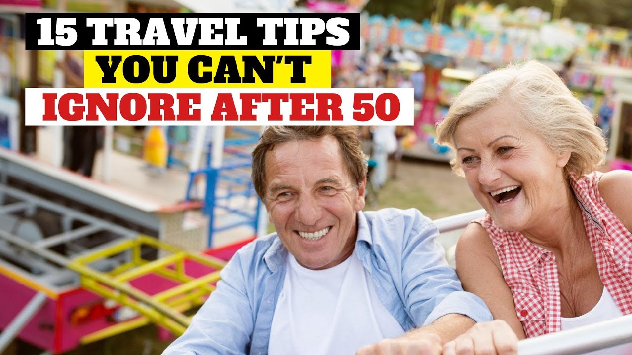 15 Must Know Travel Tips For Seniors Over 50 To Stay Safe |Top ...