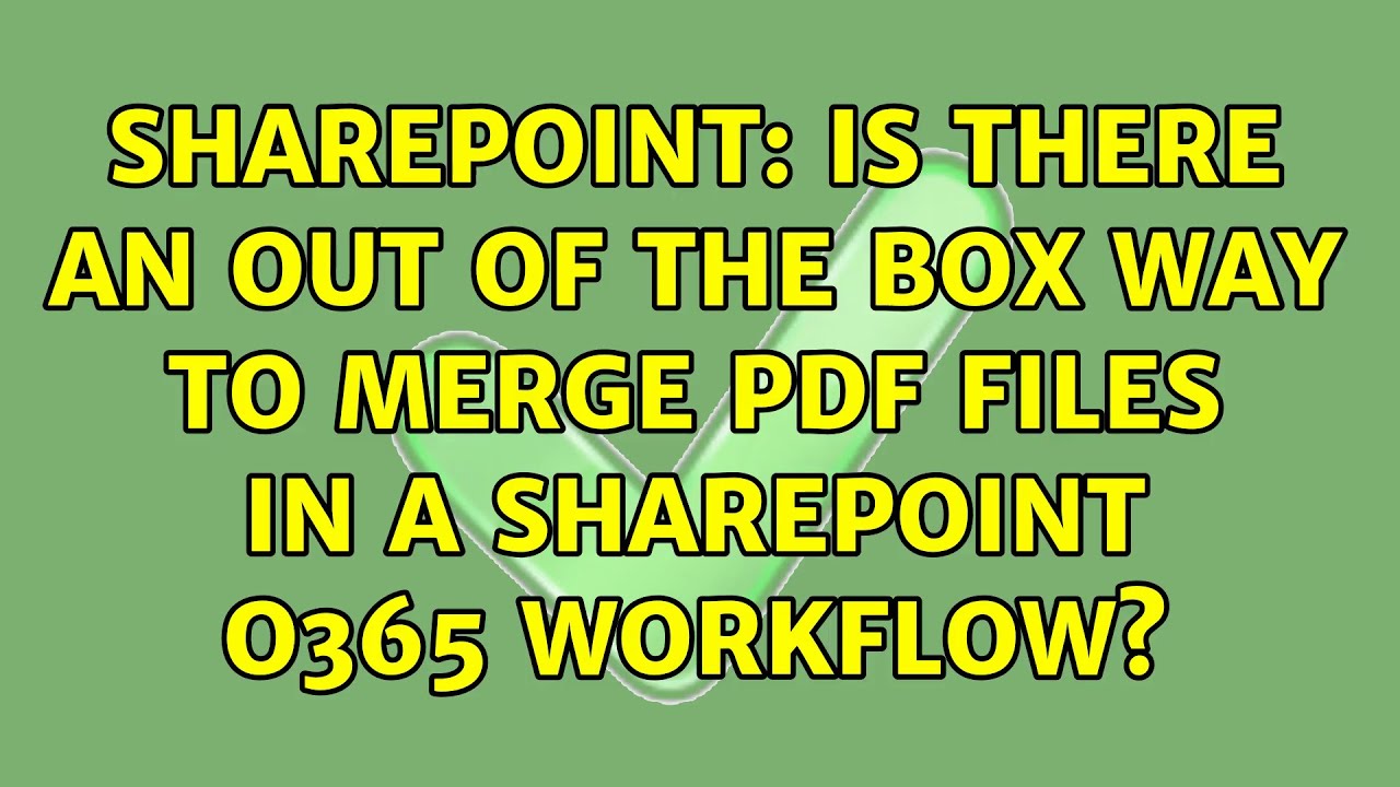 Sharepoint: Is there an Out Of The Box way to merge PDF files in a ...