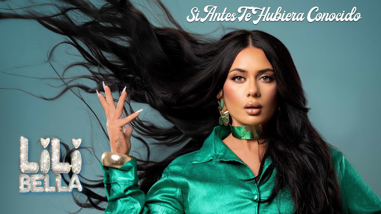 LiLi Bella - Si Antes Te Hubiera Conocido (Lyric Video) - YouTube