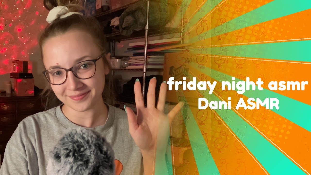 Friday Night ASMR & chit-chat!! - YouTube