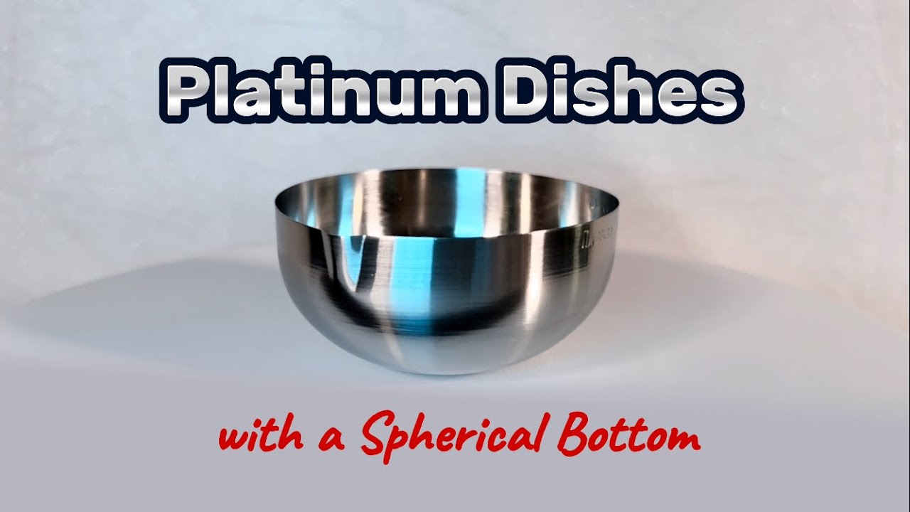 Platinum Dishes with a Spherical Bottom - YouTube