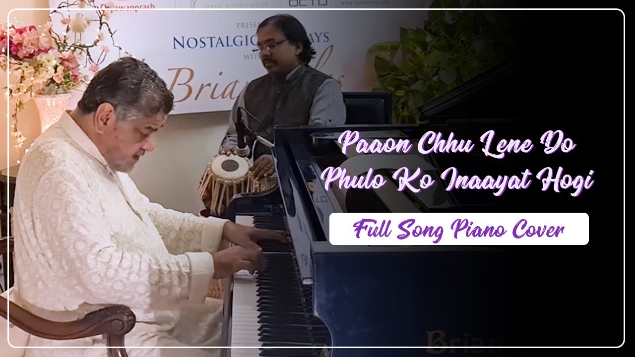 Paon Choo Lene do Phoolon ko inayat hogi | Piano Cover With Brian Silas ...